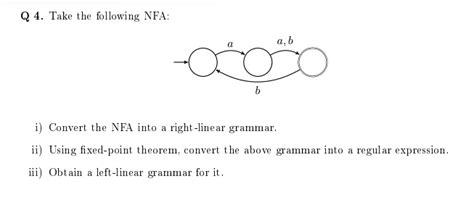 Solved Q Take The Following Nfa I Convert The Nfa Into A Right