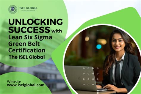 Unlocking Success With Lean Six Sigma Green Belt Certification The