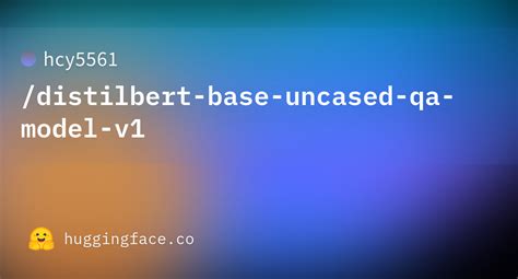 hcy5561 distilbert base uncased qa model v1 · hugging face