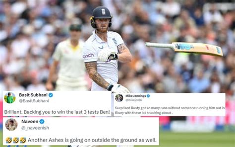 Ek Ashes Ground Ke Bahar Bhi Chl Raha Hai Fans React As Ben Stokes