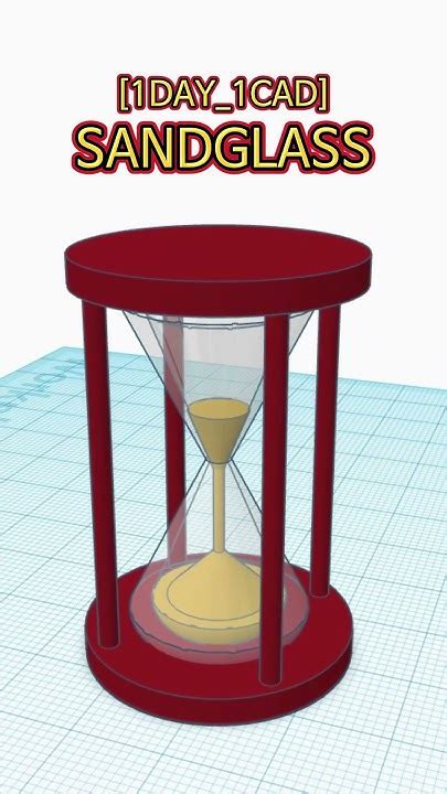 1day1cad Sandglass Shorts Tinkercad Project Youtube