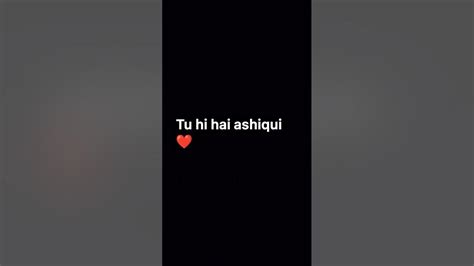 Tu Hi Hai Ashiqui Status Arijitsingh Trending Shortvideo