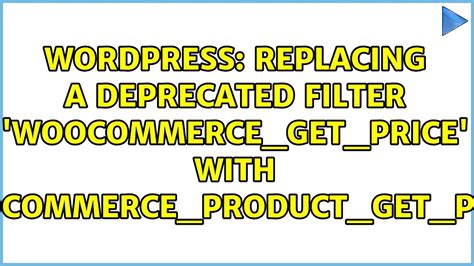 Replacing A Deprecated Filter Woocommercegetprice With Woocommerce