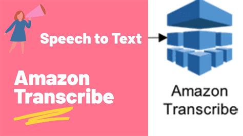 What Is Amazon Transcribe How To Convert Speech To Text Aws