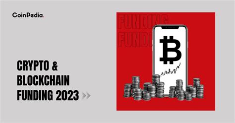 2023 Crypto And Blockchain Funding Web3 Investment Report