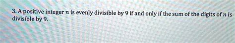 Solved 3a Positive Integer N Is Evenly Divisible By 9 If And Only If