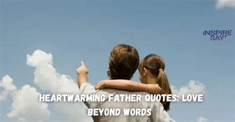 140 Emotional Father Daughter Quotes To Nourishes Their Relationship
