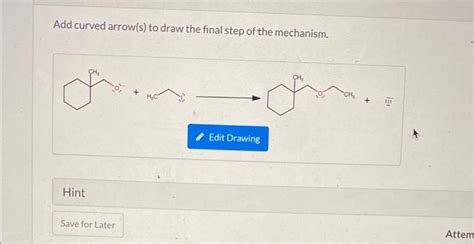 Solved Add Curved Arrow S To Draw The Final Step Of The Chegg