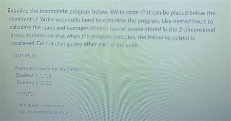 solved examine the incomplete program below write code that