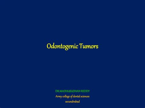 Odontogenic Tumors Ppt Pptx