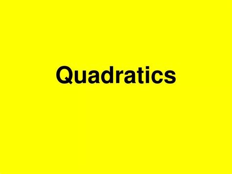 Ppt Quadratics Powerpoint Presentation Free Download Id 3220756