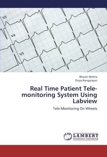 Real Time Patient Tele Monitoring System Using Labview Tele Monitoring