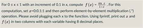Solved For 0 Sxs 1 With An Increment Of 01 In X Compute F