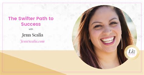 E74 Jenn Scalia The Swift Path To Success Liz Theresa