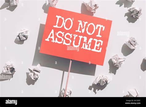 Sign Displaying Do Not Assume Concept Meaning Ask First To Avoid