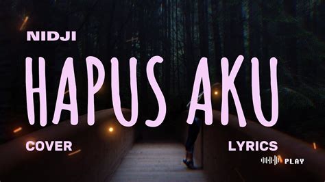 Nidji Hapus Aku Cover Lyric Cover By Vioshie Youtube