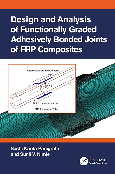 Design And Analysis Of Functionally Graded Adhesively Bonded Joints Of Frp Composites