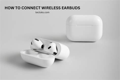 How To Connect Wireless Earbuds Varient News Magazine