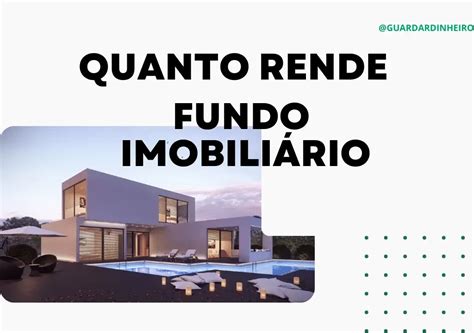 Quanto Rende Fundo Imobiliário Guardar Dinheiro