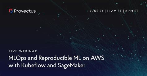 Webinar Mlops And Reproducible Ml On Aws With Kubeflow And Sagemaker