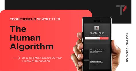 The Human Algorithm Decoding Mrs Palmers 99 Year Legacy Of Connection