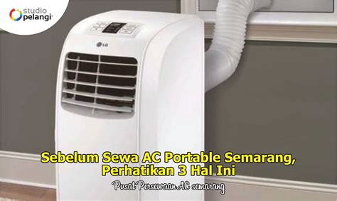 Sebelum Sewa AC Portable Semarang Perhatikan Hal Ini
