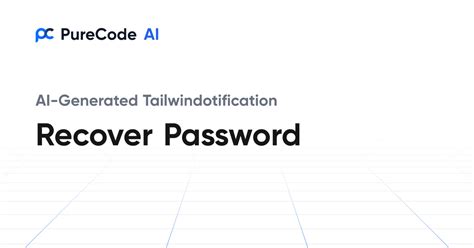 Build Great Tailwindotification Recover Password Components Faster Using Ai Tools