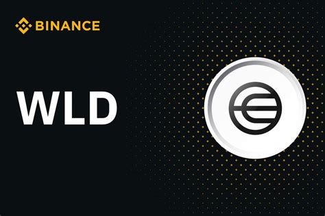 Worldcoin 已上线 Binance WLD 现价2 9757美元 Guest Post by TokenInsight 中文
