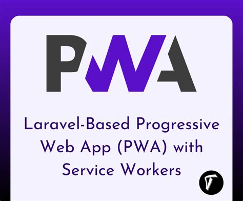 Laravel-Based Progressive Web App (PWA) with Service Workers
