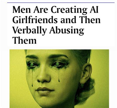 Abusing Girlfriends Made With Ai Technology Oddlyterrifying