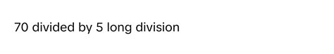 Solved Divided By 5 Long Division Math