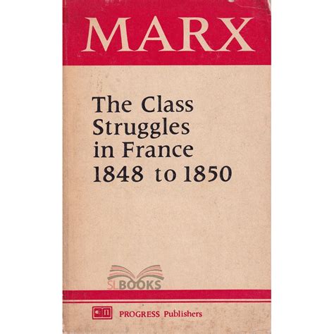 The Class Struggles In France 1848 To 1850 By Karl Marx