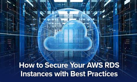 How To Secure Your Aws Rds Instances With Best Practices Prolim