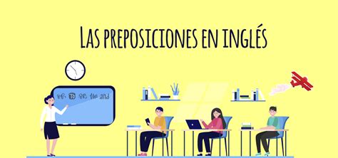 Definir Agencia Anormal Clasificacion De Las Preposiciones En Ingles