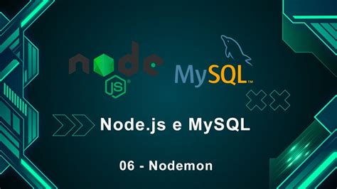 Nodejs E Mysql 06 Nodemon Youtube