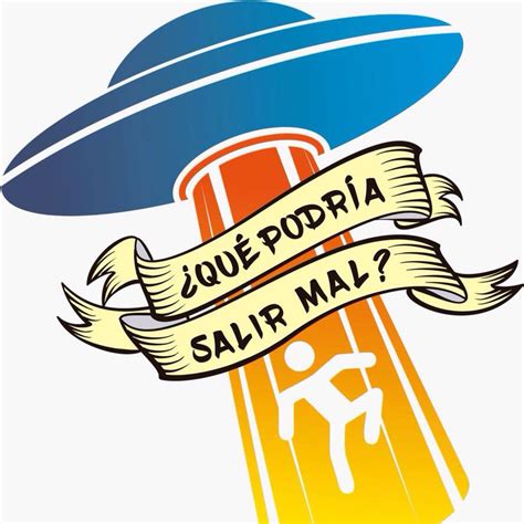 Que Podría Salir Mal