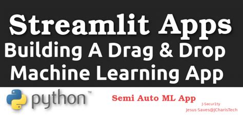 Building A Drag And Drop Machine Learning App With Streamlit Jcharistech