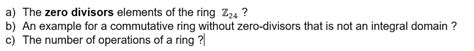 solved a the zero divisors elements of the ring z24 b an