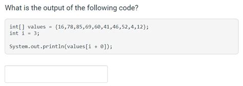 solved what is the output of the following code int [ ]