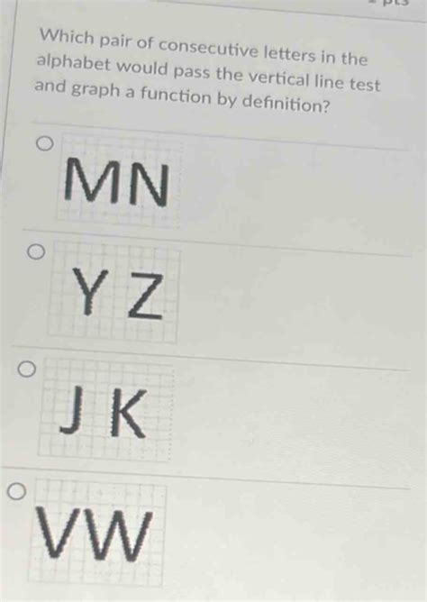 Solved Which Pair Of Consecutive Letters In The Alphabet Would Pass