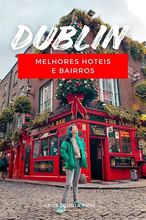 Onde ficar em Dublin hotéis e 3 melhores bairros Apure Guria