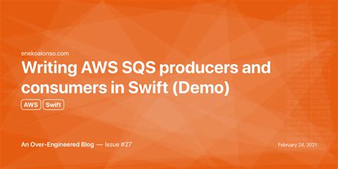 Writing Aws Sqs Producers And Consumers In Swift Demo
