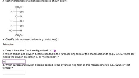 Solved A Fischer Projection Of A Monosaccharide Is Shown