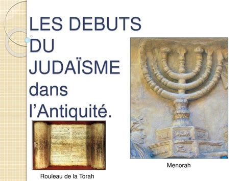 PPT LES DEBUTS DU JUDAÏSME dans lAntiquité PowerPoint Presentation