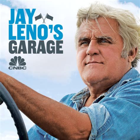 Cnbc Has Renewed The Jay Lenos Garage Tv Show For A Third Season