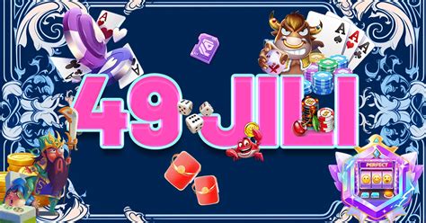 49 Jili 49 Jili Login 49 Jili Slot Lisensyado Ng Pagcor Ph