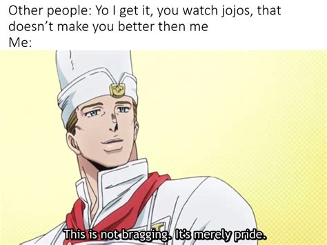 Jojos Is One Of If Not The Best Anime That Will Ever Be Made R