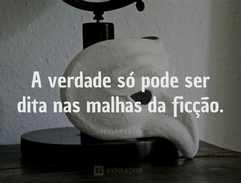 As Frases Célebres De Jacques Lacan Que Refletem O Pensamento Do