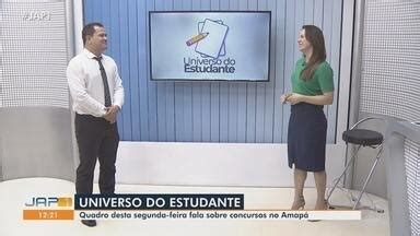 Jornal do Amapá 1ª Edição Universo do Estudante confira os concursos