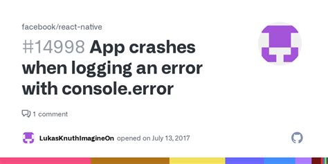 app crashes when logging an error with console error · issue 14998